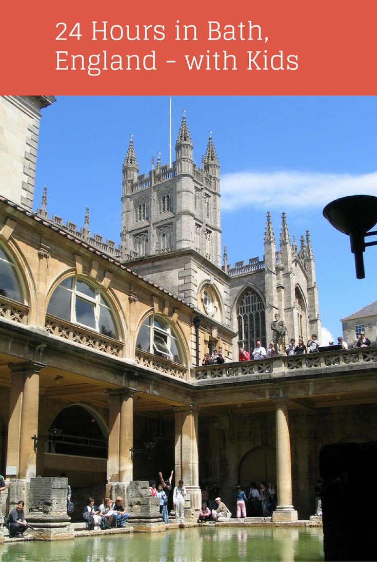 24 Hours In Bath England With Kids The Vacation Gals